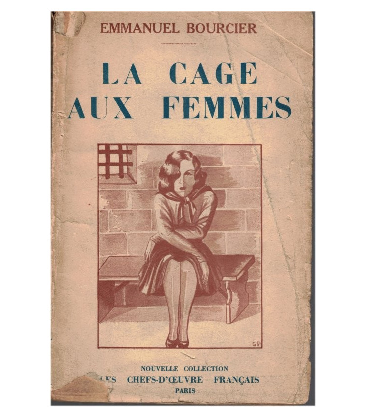 La cage aux femmes, Emmanuel Bourcier - romans de 1928, prisons de femmes