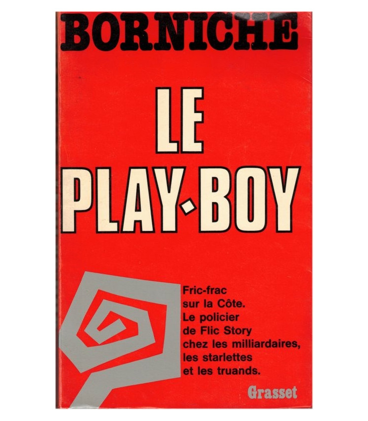 Le play-boy, Roger Borniche, 1976 - roman policier, Côte d'Azur