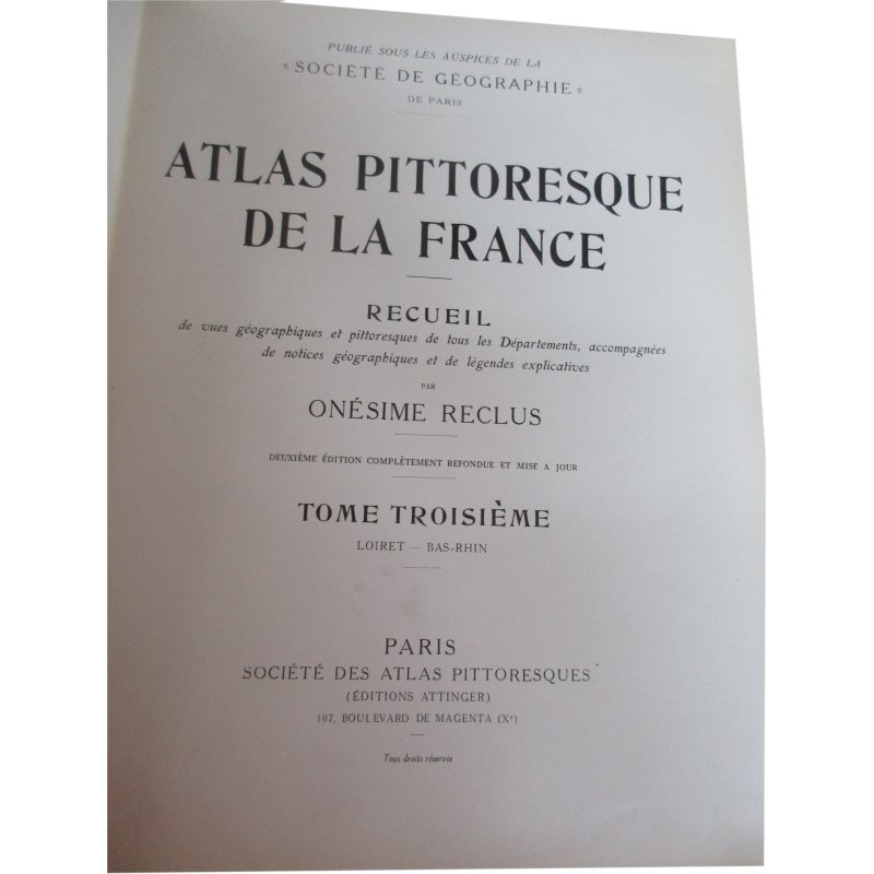Atlas pittoresque de la France, T3 du Loiret au Bas-Rhin, 1924, Onésime ...