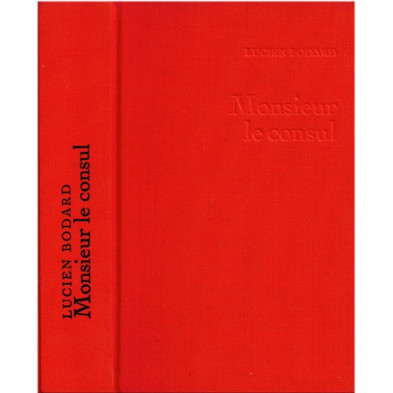 Monsieur le Consul, Lucien Bodard, 1973 - roman biographique, Français ...