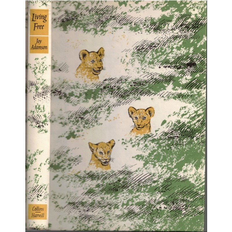 Living free, the story of Elsa and her cubs, Joy Adamson, 1961 - wild ...
