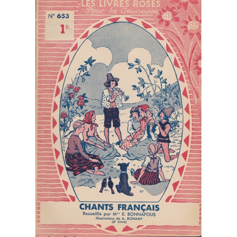 Chants français, Bonnafous, les livres roses pour la jeunesse, 1941 ...