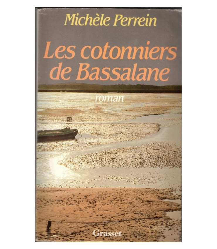 Les cotonniers de Bassalane, Michèle Perrein, 1984 - bassin d'Arcachon ...