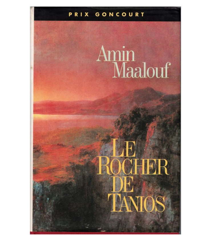 Le rocher de Tanios, Amin Maalouf, 1994 - prix Goncourt 1993, Liban,