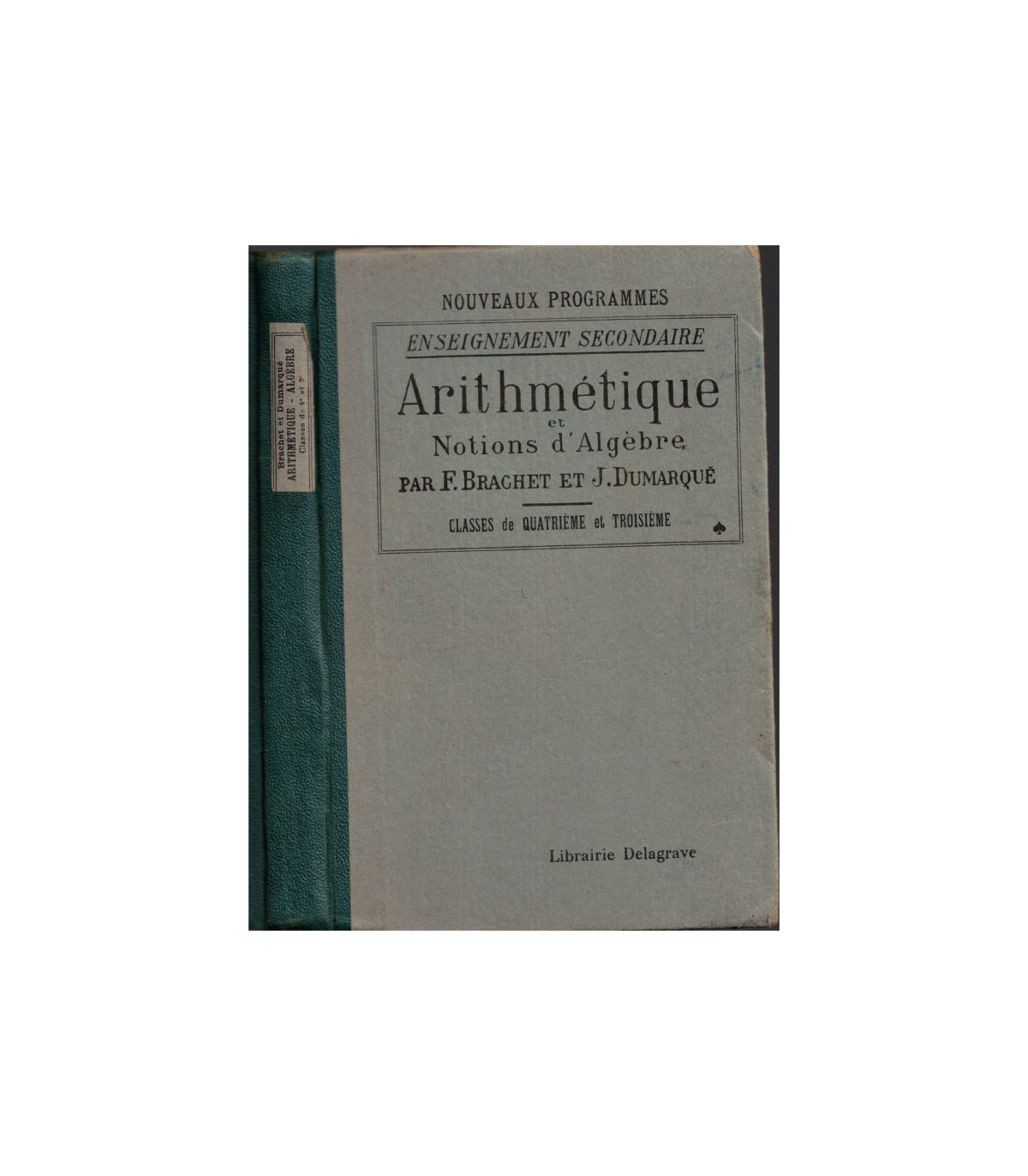 Arithmétique et notions d'algèbre, classes de 4e et 3e, Brachet et ...