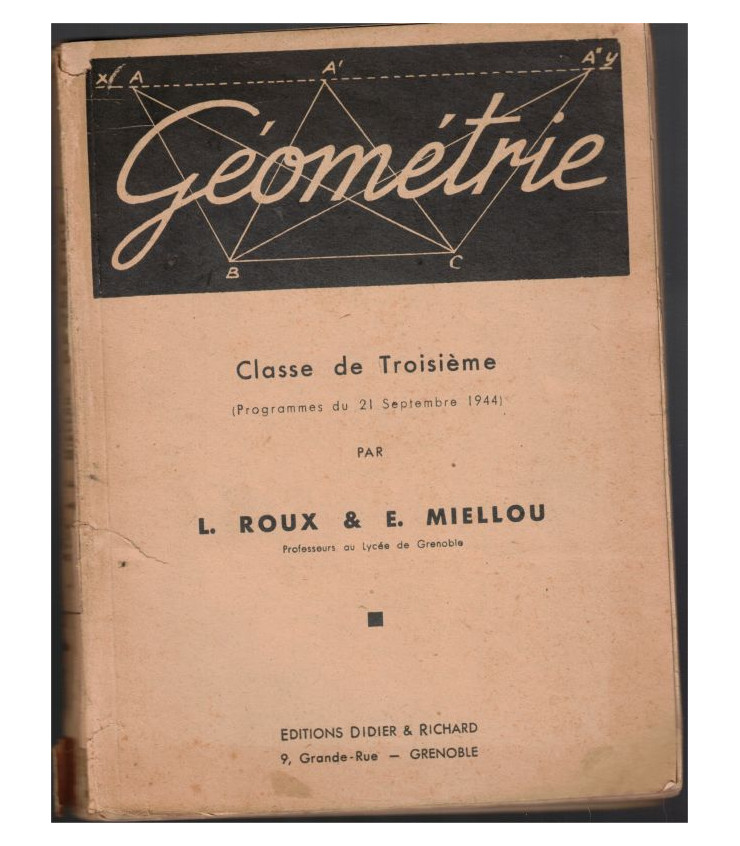 Géométrie, classe de 3e, programmes du 21 septembre 1944, Roux et ...