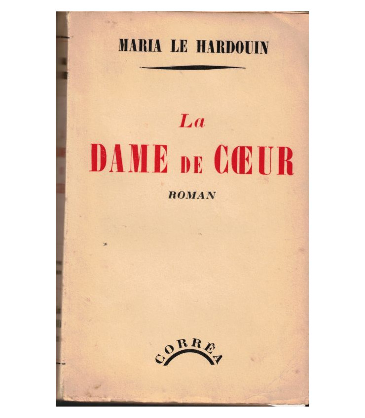 La dame de coeur, Maria Le Hardouin, 1949 - roman